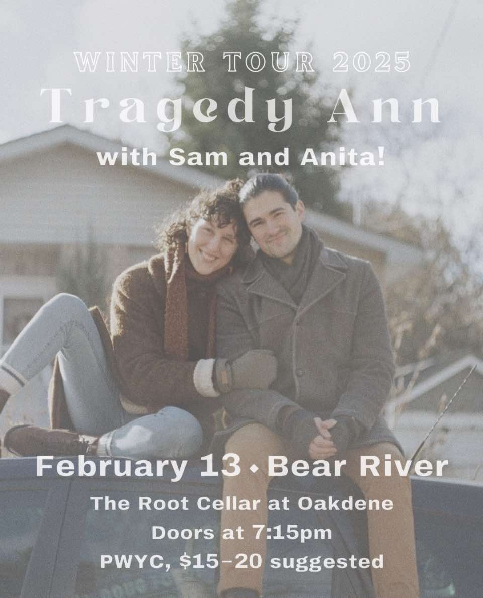 Tragedy Ann returns to Bear River Thurs, Feb, 13, 2025 – BEAR RIVER ...
